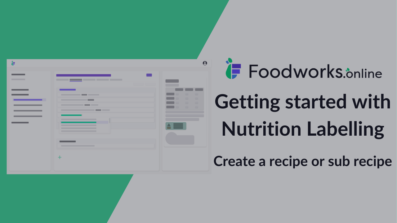Create a recipe or sub recipe – Overview – Foodworks.online Learning ...